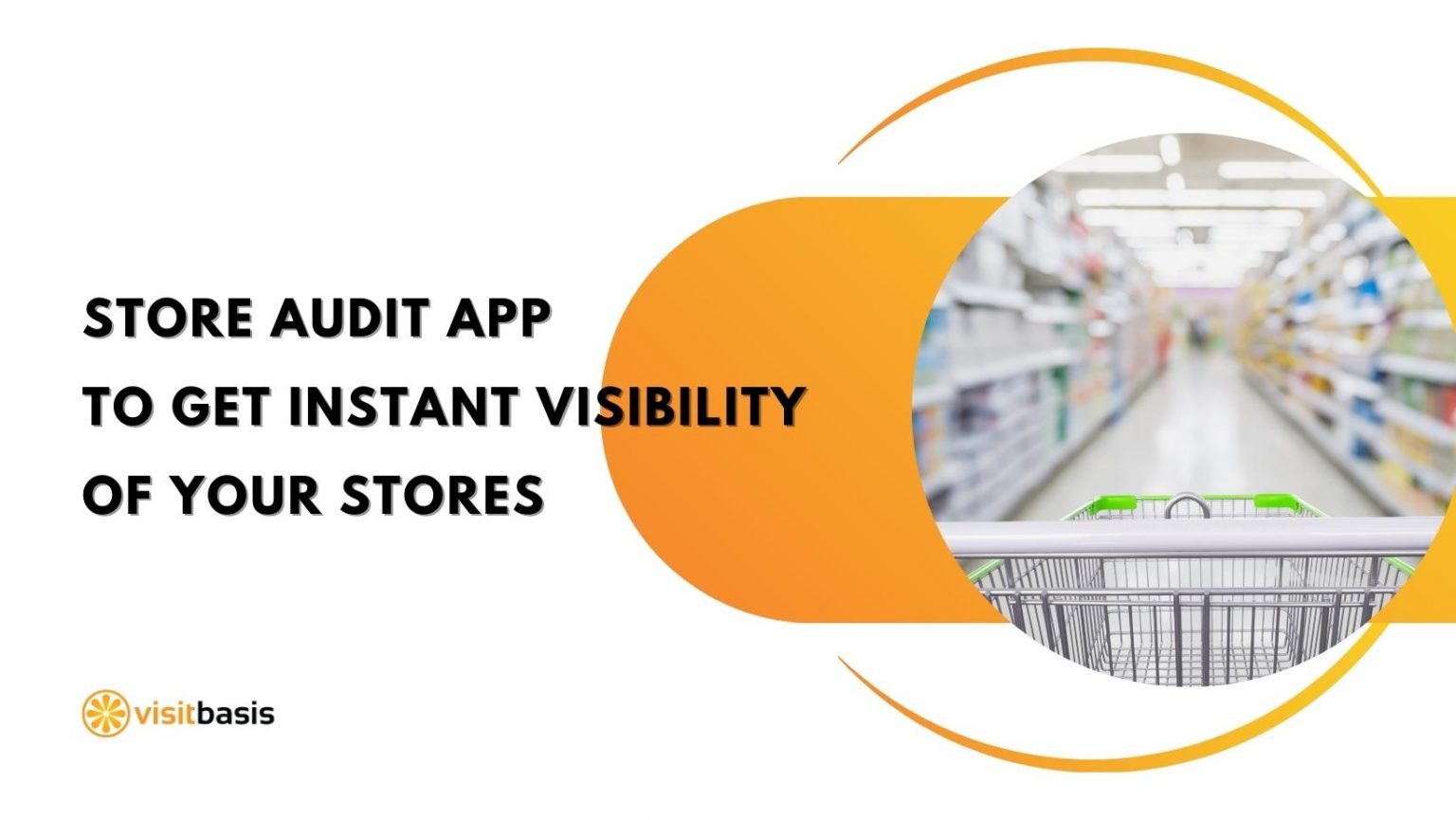 Store audit app to get instant visibility of your stores – Retail ...
