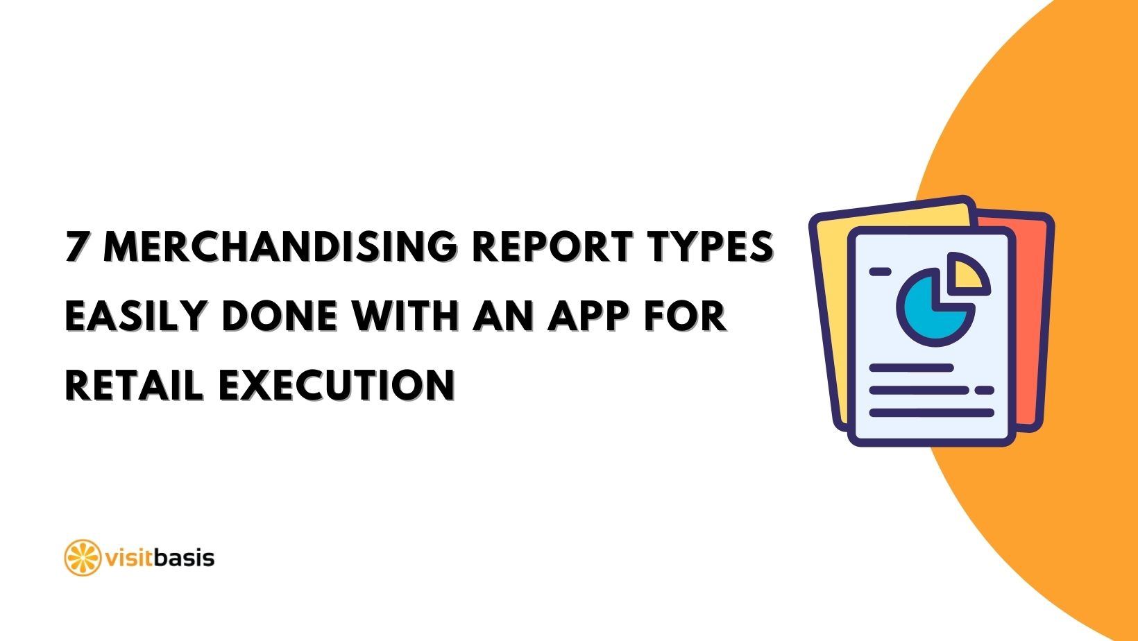 7 Merchandising Report Types Easily Done With An App For Retail 7-merchandising-report-types-easily-done-with-an-app-for-retail
