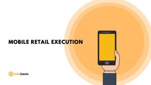 Mobile retail execution – Retail execution software, merchandising and ...