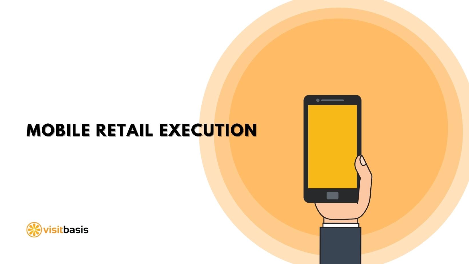 Mobile retail execution – Retail execution software, merchandising and ...